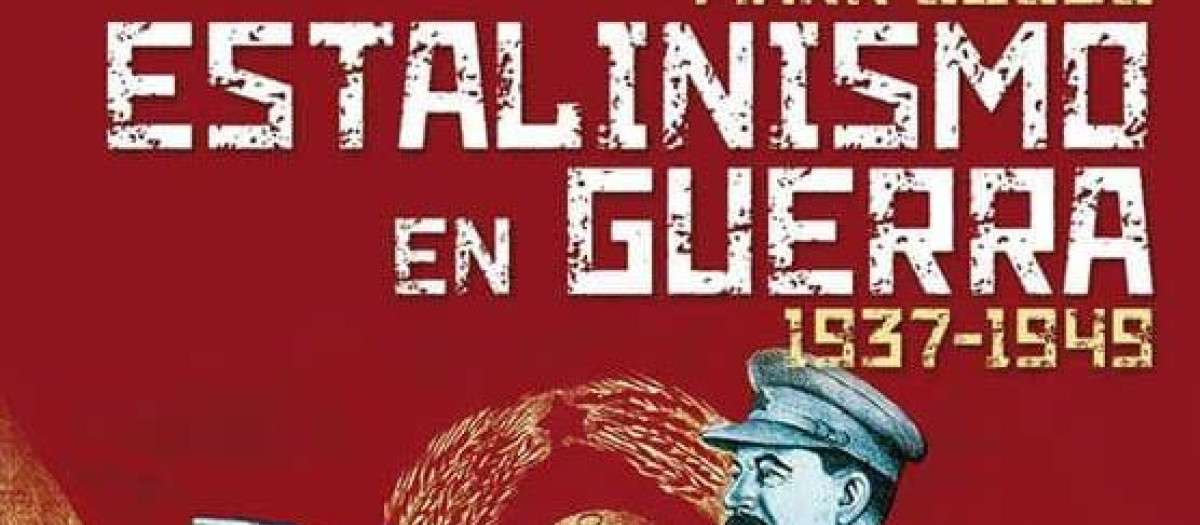 'Estalinismo en guerra': Stalin y el coste de la victoria sobre los nazis